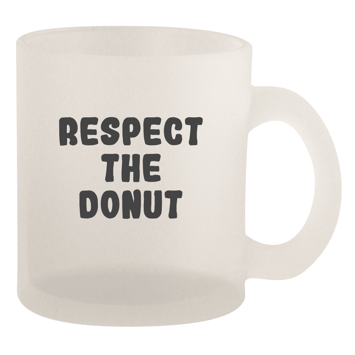 Respect The Donut - 10oz Frosted Coffee Mug Cup, Frosted - Walmart.com