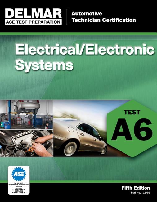 ASE Test Preparation - A6 Electrical/Electronic Systems - Walmart.com ...