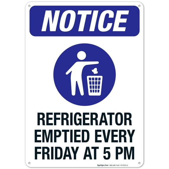 Refrigerator Emptied Every Friday At 5 Pm Sign, OSHA Notice Sign, 10x14 ...