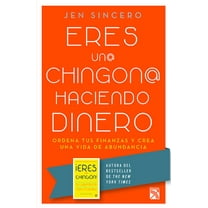 Eres un@ Chingon@ Haciendo Dinero / You Are a Badass at Making Money ...