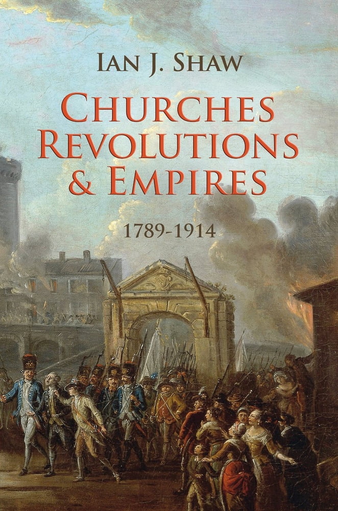 Pre-Owned Churches, Revolutions and Empires: 1789-1914 (Hardcover ...