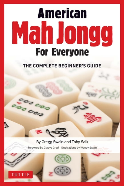 American Mah Jongg for Everyone : The Complete Beginner's Guide ...