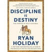 Ryan. Holiday: Discipline Is Destiny: The Power of Self-Control ...