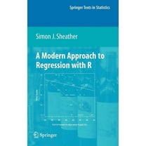 Springer Texts in Statistics: A Modern Approach to Regression with R ...