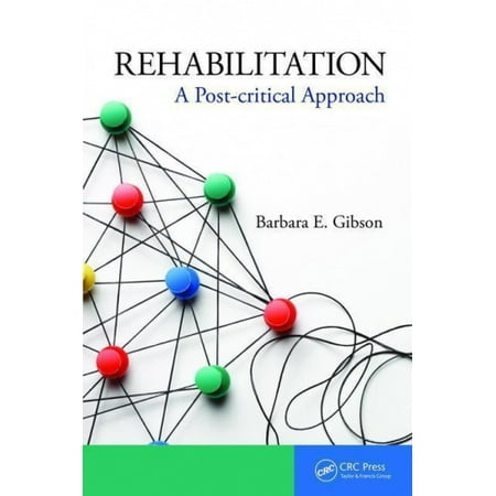 Rehabilitation: A Post-critical Approach (Rehabilitation Science in ...