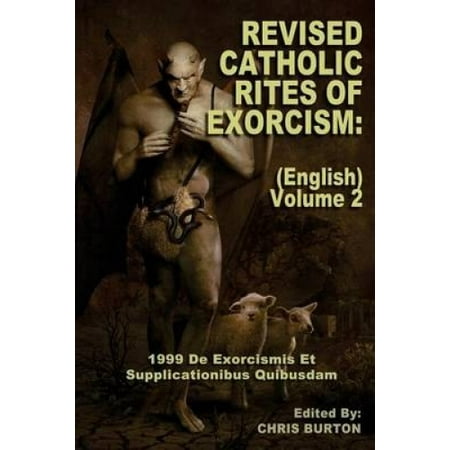 Revised Catholic Rites of Exorcism: (English) - Volume 2: 1999 de ...