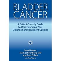 Bladder Cancer: A Patient-Friendly Guide to Understanding Your ...