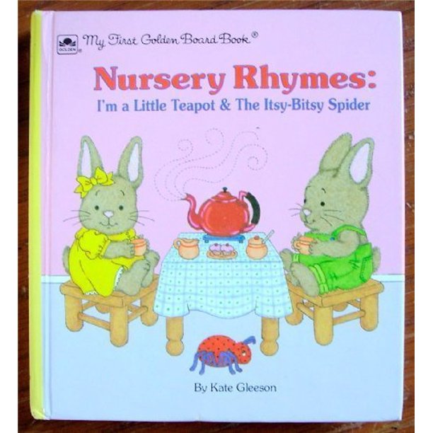 Nursery Rhymes: Im a Little Teapot and the Itsy-Bitsy Spider My First ...