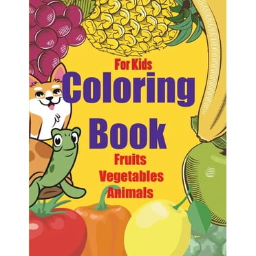 Fruits & Vegetables Coloring Book For Kids And Toddlers: Early Learning ...