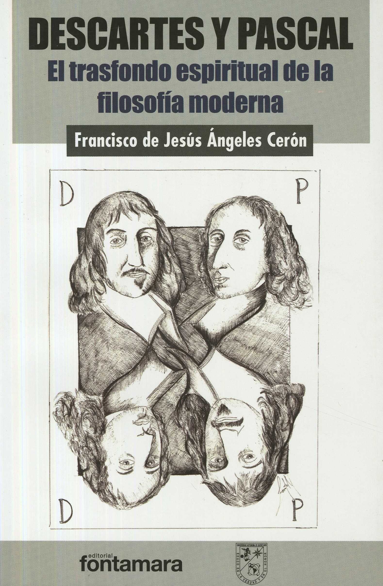 DESCARTES Y PASCAL: EL TRASFONDO ESPIRITUAL DE LA FILOSOFIA MODERNA ...