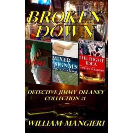 Broken Down: Detective Jimmy Delaney Collection #1 (Detective Jimmy ...