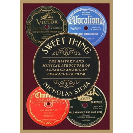 Sweet Thing: The History and Musical Structure of a Shared American ...