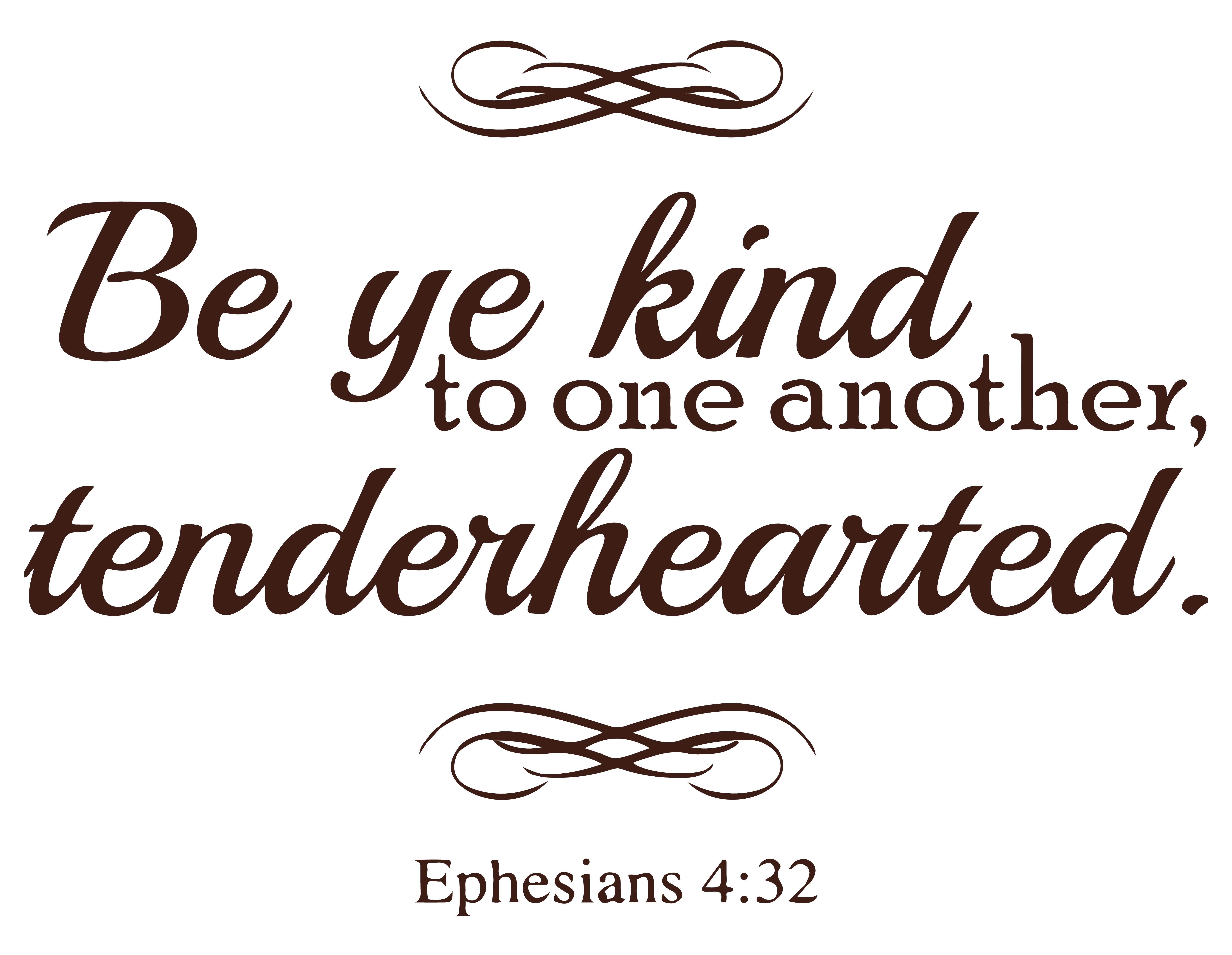 Ephesians 4:32 Be ye kind to one another, tenderâ ¦ Vinyl Decal Sticker ...