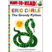 World of Eric Carle The Greedy Python/Ready-To-Read Level 1, (Paperback ...