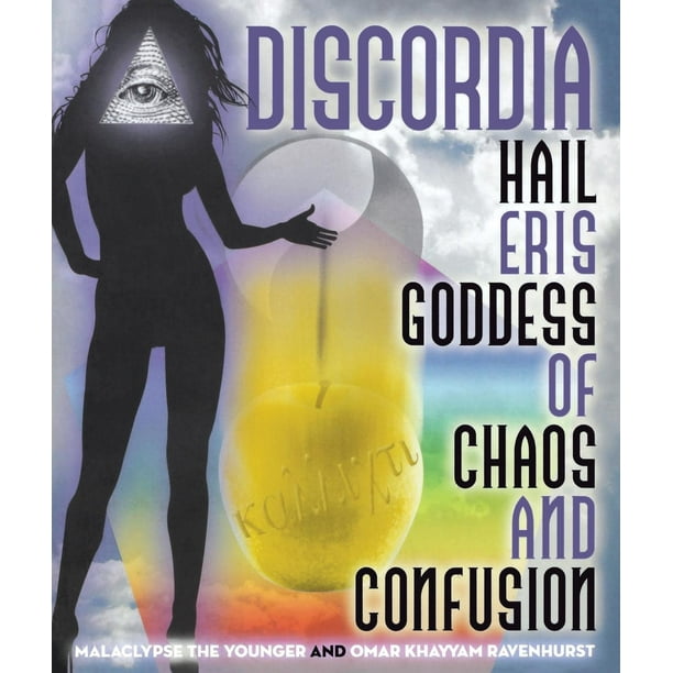 Discordia : Hail Eris Goddess of Chaos and Confusion (Paperback ...