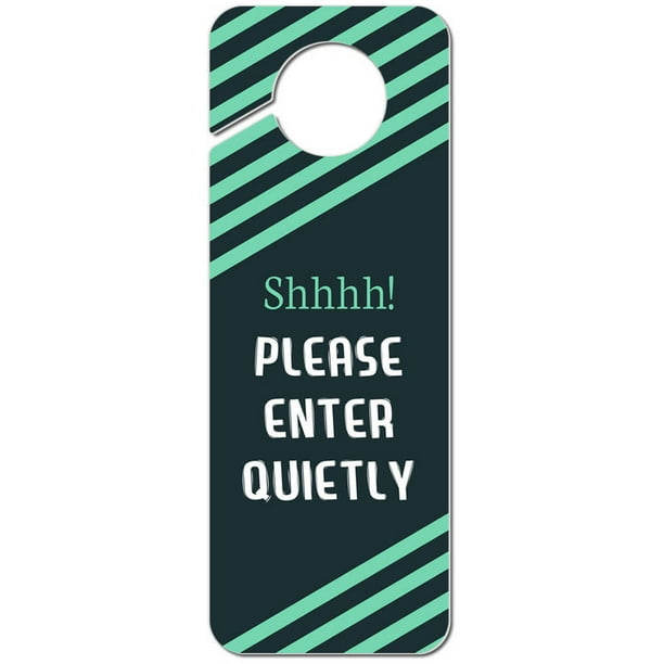 Shhhh Please Enter Quietly Teal Stripes Plastic Door Knob Hanger Sign ...