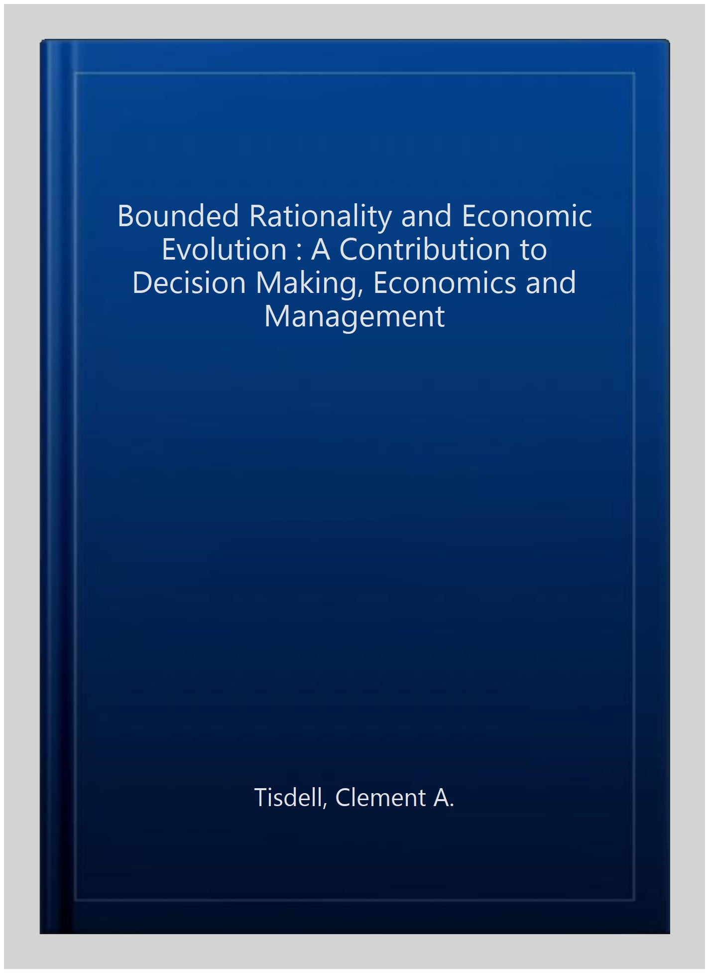 Pre-Owned Bounded Rationality and Economic Evolution : A Contribution ...
