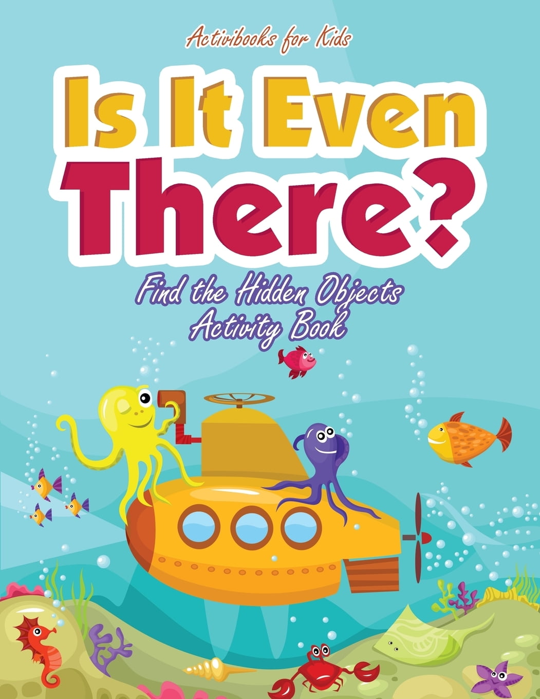 Is It Even There? Find the Hidden Objects Activity Book (Paperback ...