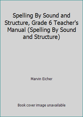 Pre-Owned Spelling By Sound and Structure, Grade 6 Teacher's Manual ...