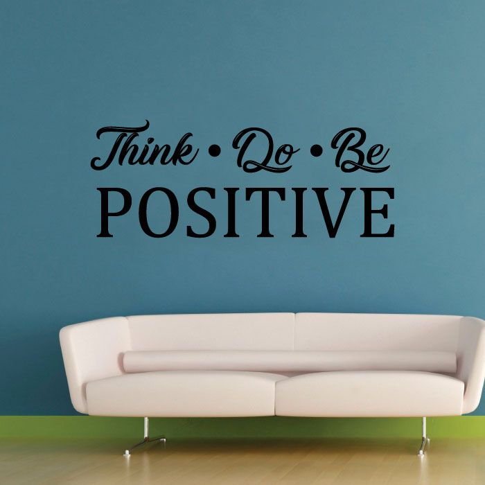 Think. Do. Be. Positive Life Motivation Inspirational Quotes Positive ...