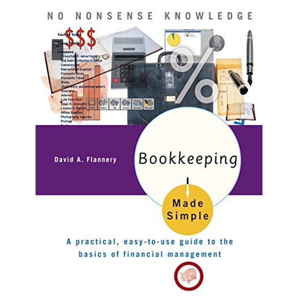 Bookkeeping Made Simple (Made Simple Books): A Practical, Easy-to-Use ...