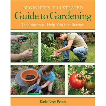 Gardening Basics for Beginners : Gardening Basics for Beginners Series ...