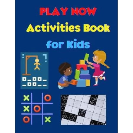 PLAY NOW - Activities Book for Kids: Strategy Games- Kakuro, Tic Tac ...