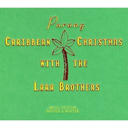 Parang: Caribbean Christmas With the Lara Brothers [Digipak ...