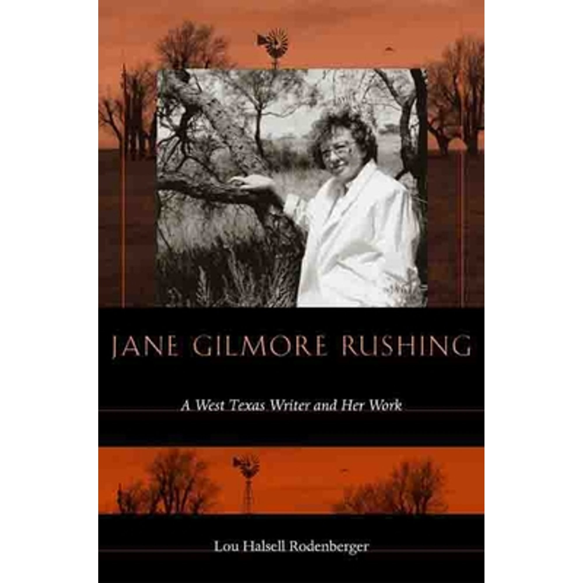Pre-Owned Jane Gilmore Rushing : A West Texas Writer and Her Work (Hardcover) - Walmart.com