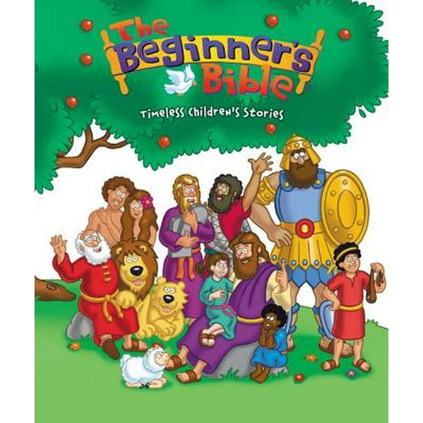 The Beginner's Bible (Timeless Children's Stories) - Walmart.com ...