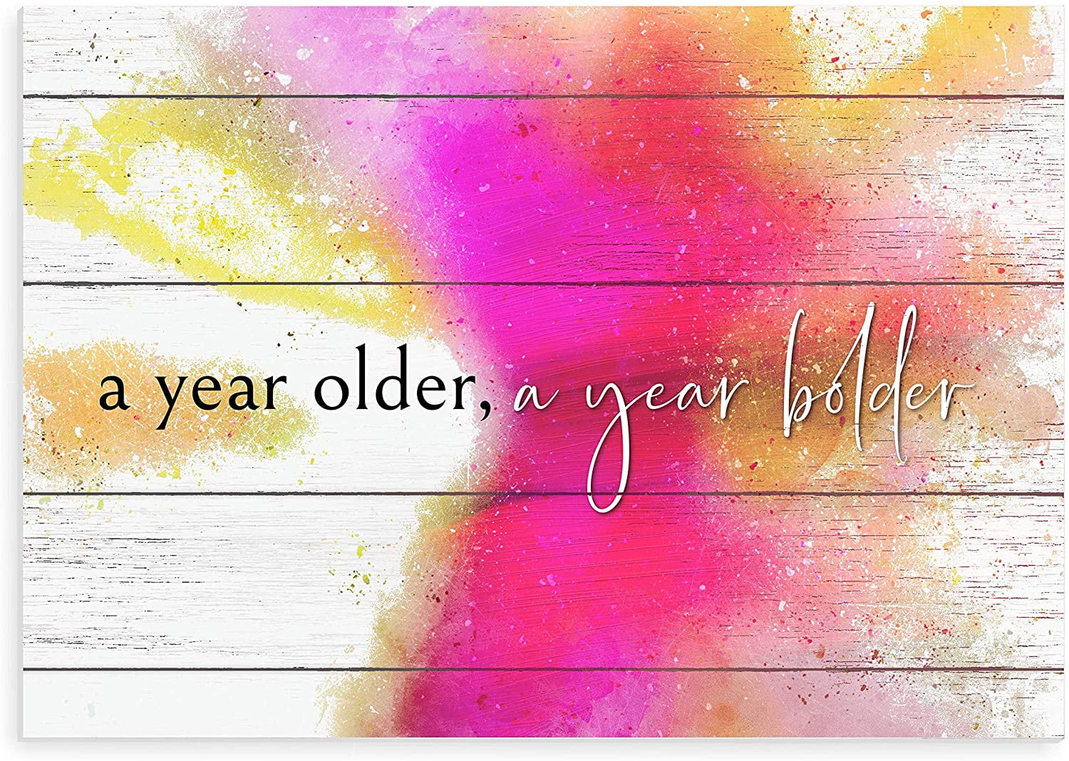 A Year Older A Year Bolder Rustic Wood Wall Sign 8x12 - Walmart.com