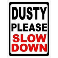 Dusty Please Slow Down Sign - Walmart.com