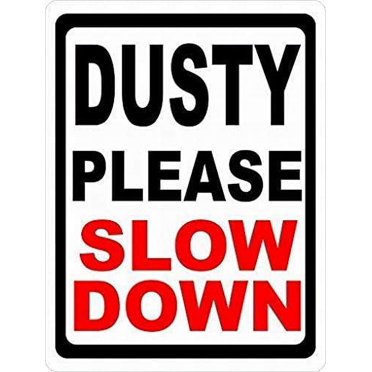 Dusty Please Slow Down Sign - Walmart.com