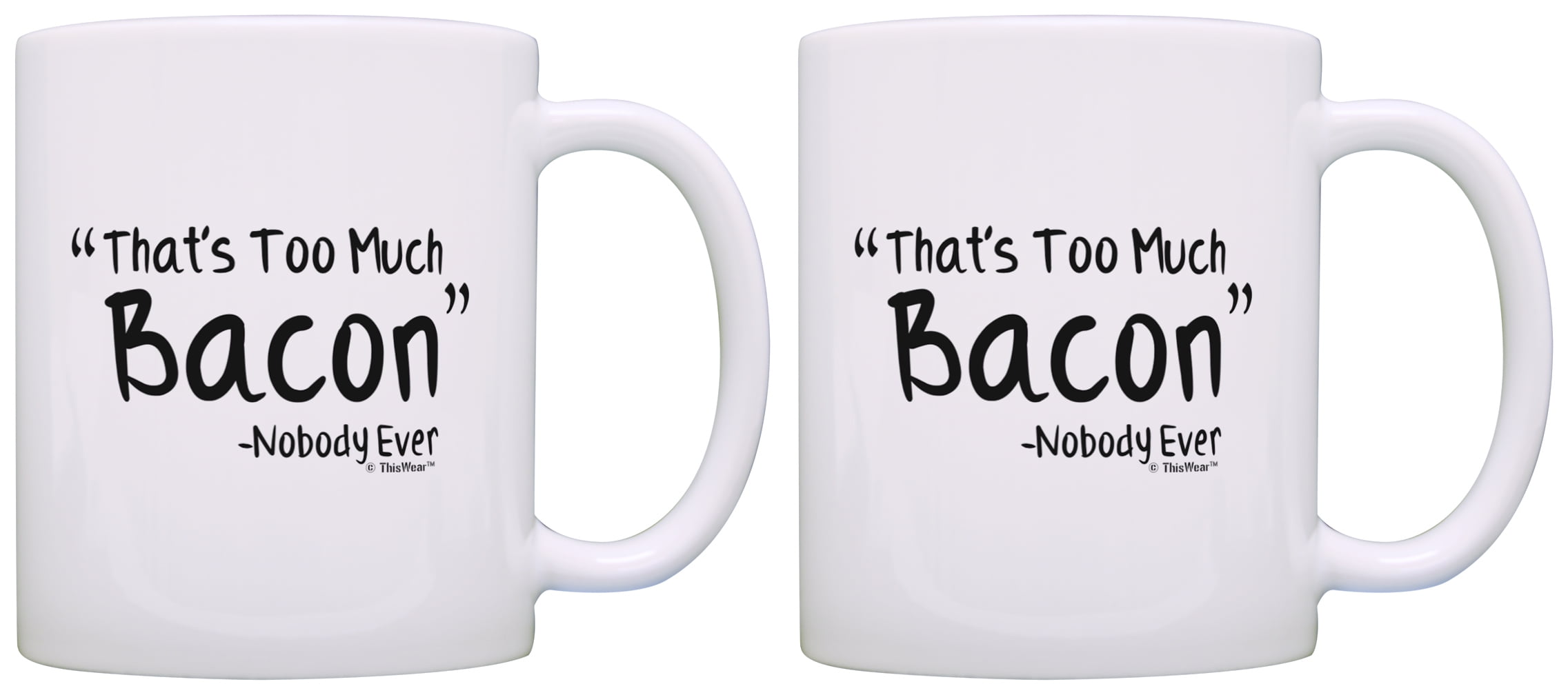 ThisWear Bacon Gift Set That's Too Much Bacon Said Nobody Ever Bacon ...