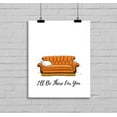 Friends TV Show Couch Art I'll Be There For You Poster - Walmart.com