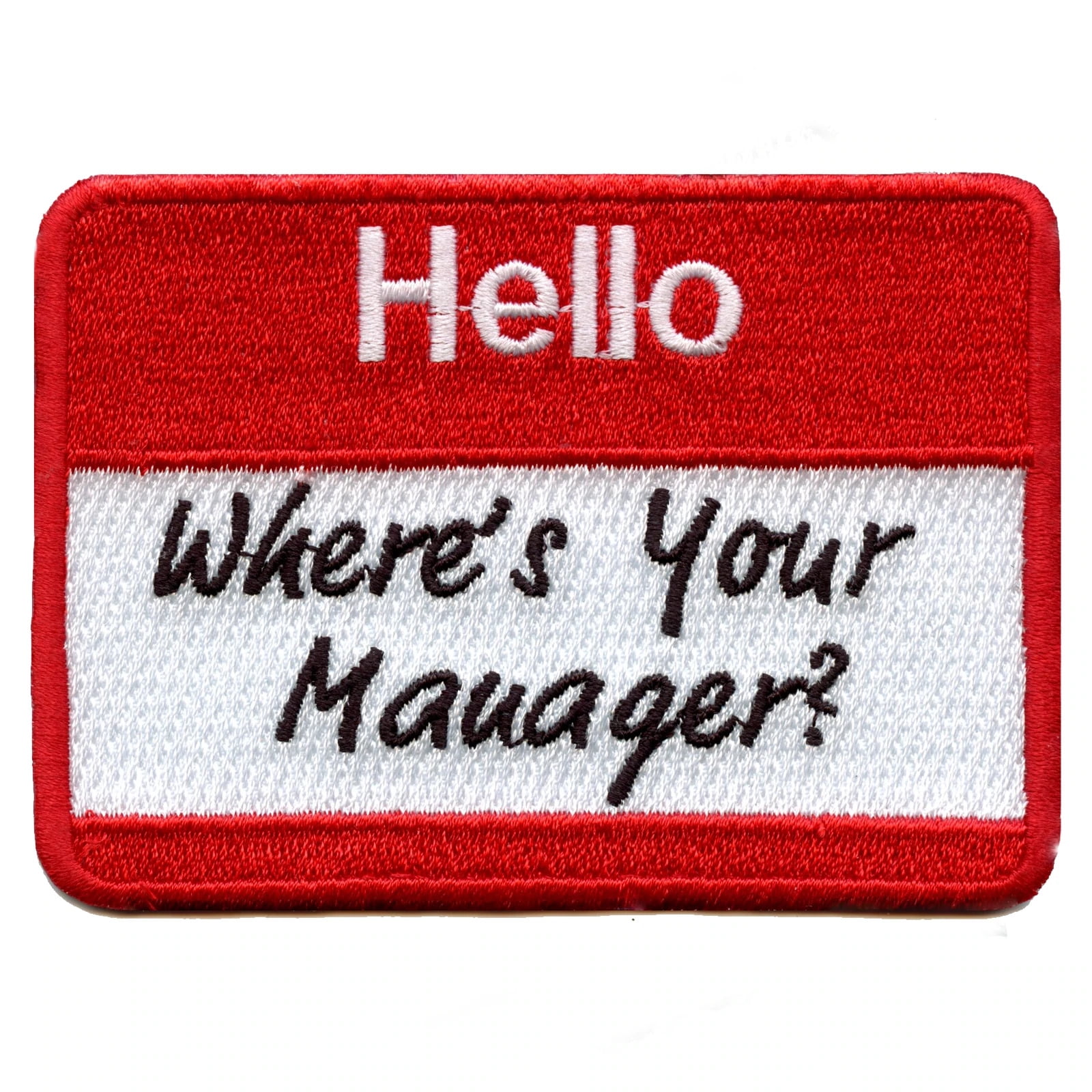 Hello Where's Your Manager? Name Tag Embroidered Iron On Patch ...