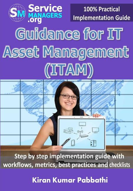 Guidance for It Asset Management (Itam) : Step by Step Implementation ...