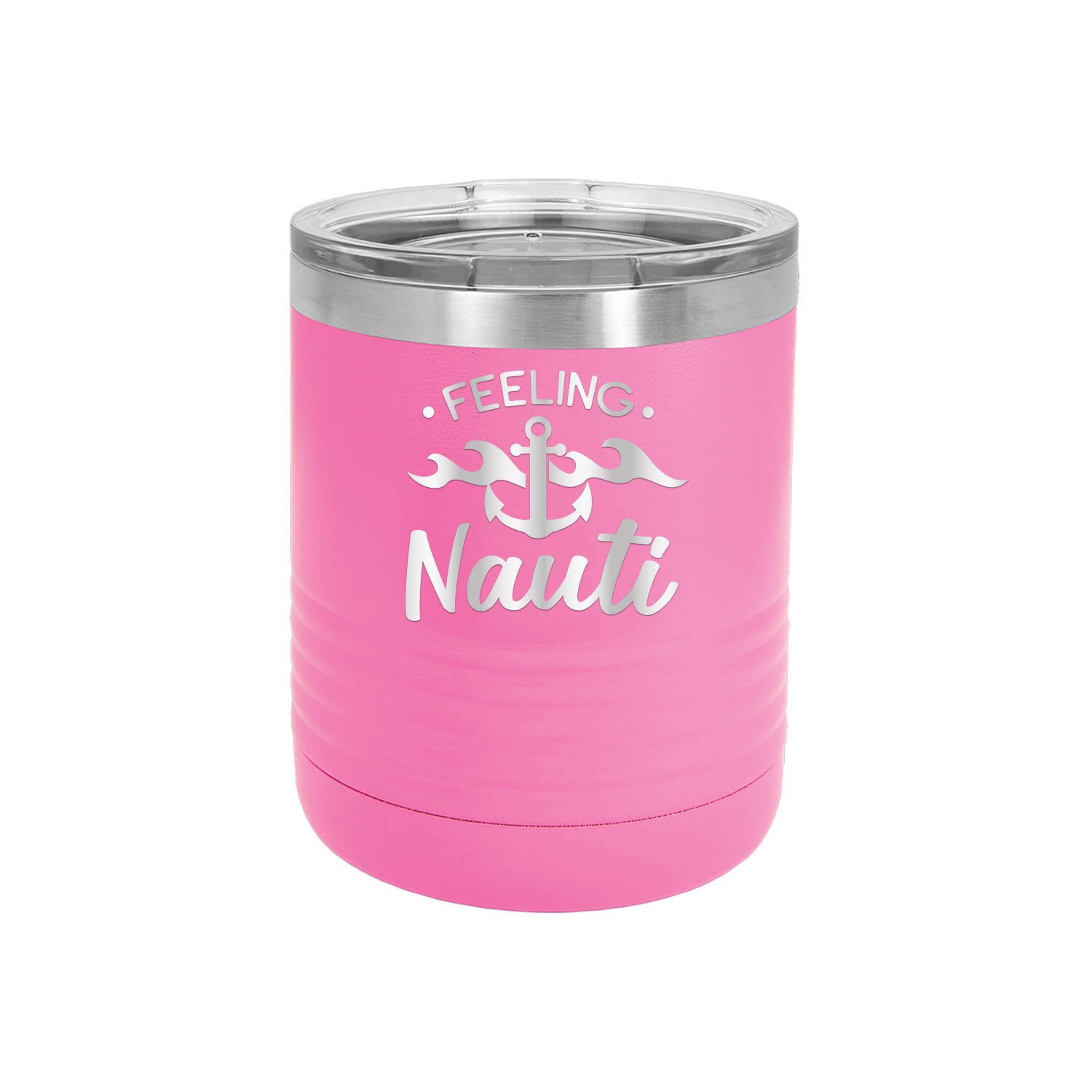 Feeling Nauti with Anchor - Engraved 10 oz Tumbler Cup Unique Funny ...