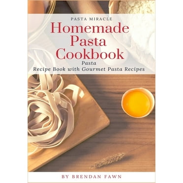 Keto Pasta Cookbook: Homemade Low Carb Pasta & Noodles, (Paperback ...