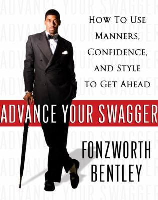 Pre-Owned Advance Your Swagger: How to Use Manners, Confidence, and ...