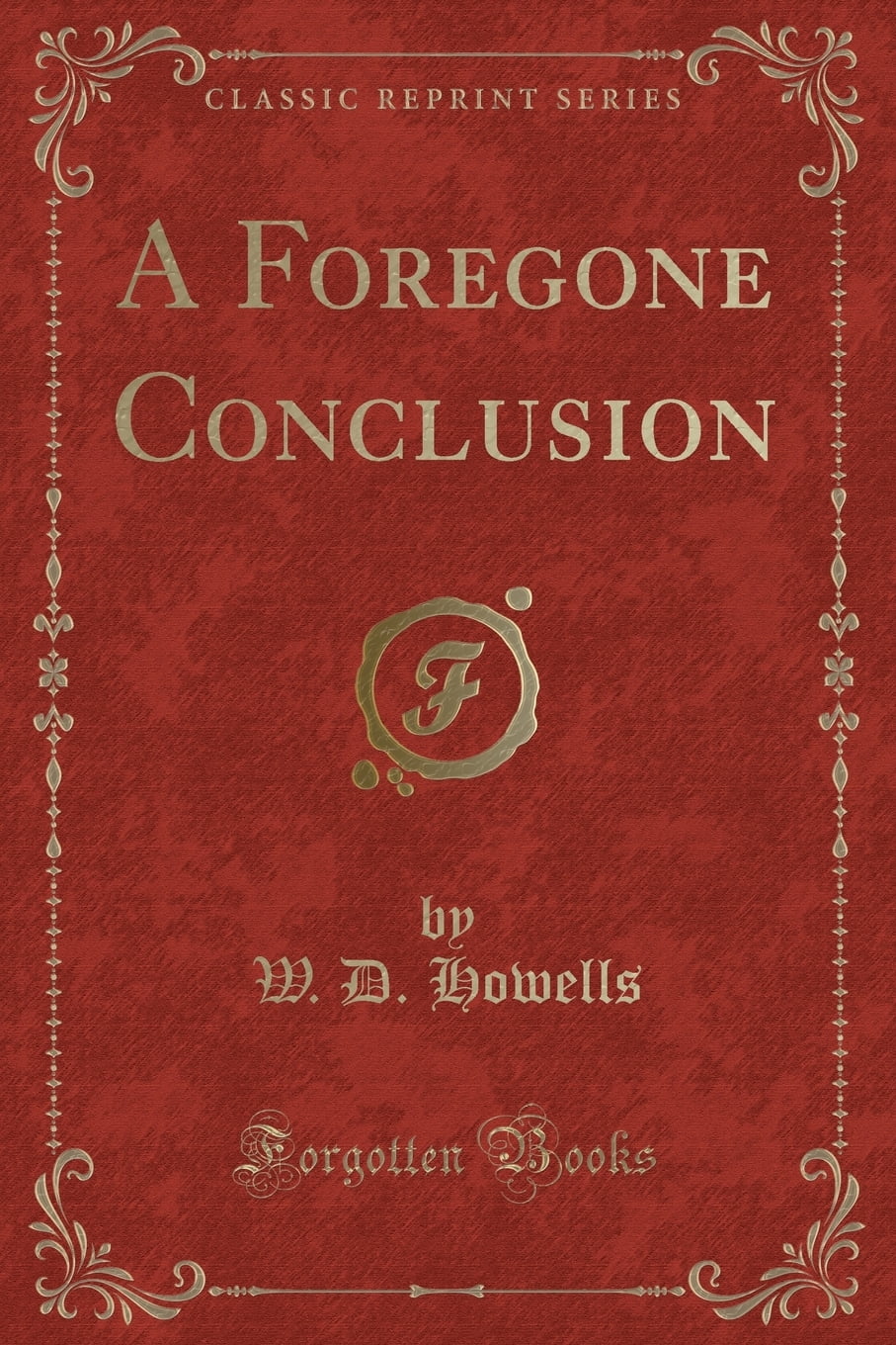 A Foregone Conclusion (Classic Reprint) - Walmart.com - Walmart.com