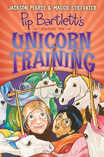 Pre-Owned Pip Bartlett's Guide to Unicorn Training (Pip Bartlett #2): Volume 2 (Hardcover ...