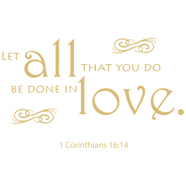 1 Corinthians 16:14 - Let all that you do beâ ¦ Vinyl Decal Sticker ...