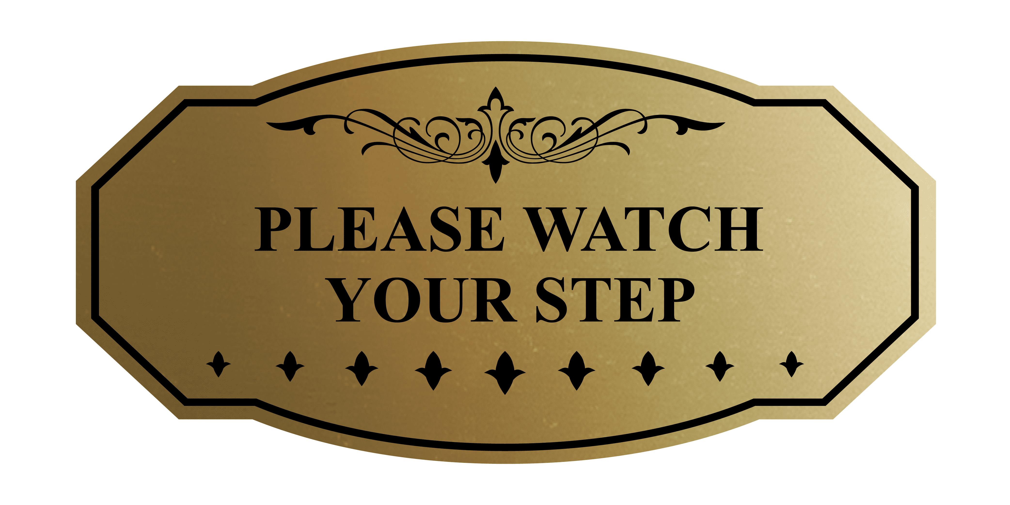 Victorian Please Watch Your Step Sign (Brushed Gold) - Large - Walmart.com
