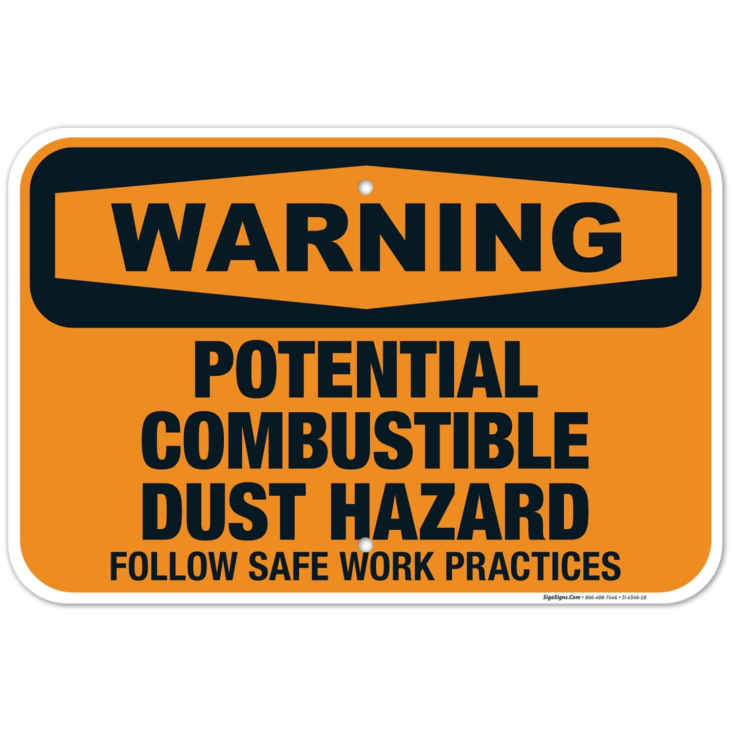 Potential Combustible Dust Hazard Follow Safe Work Practices Sign, OSHA ...