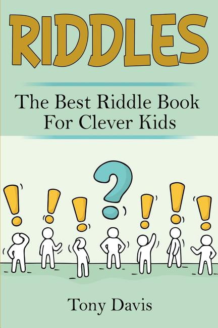 Riddles : The best riddle book for clever kids (Paperback) - Walmart.com