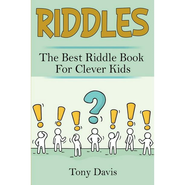 Riddles : The best riddle book for clever kids (Paperback) - Walmart.com