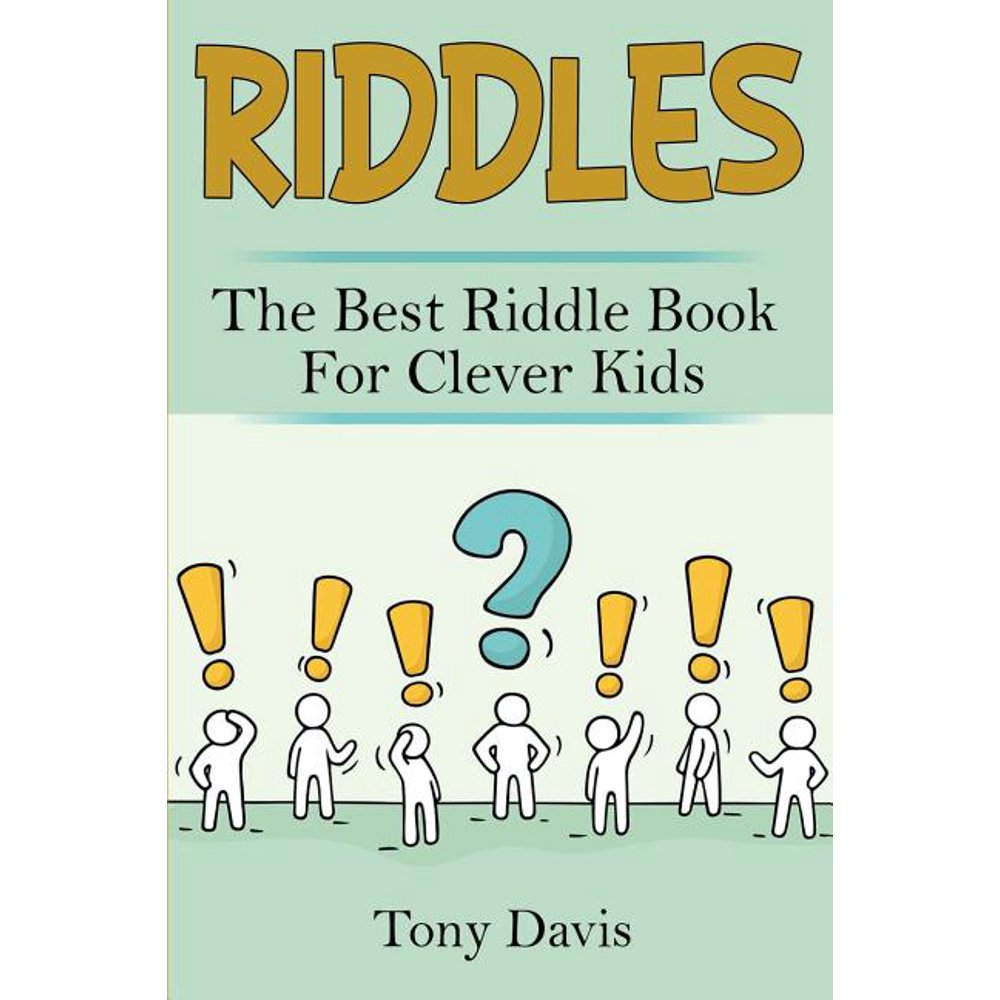 Riddles The Best Riddle Book For Clever Kids Paperback Walmart riddles-the-best-riddle-book-for-clever-kids-paperback-walmart