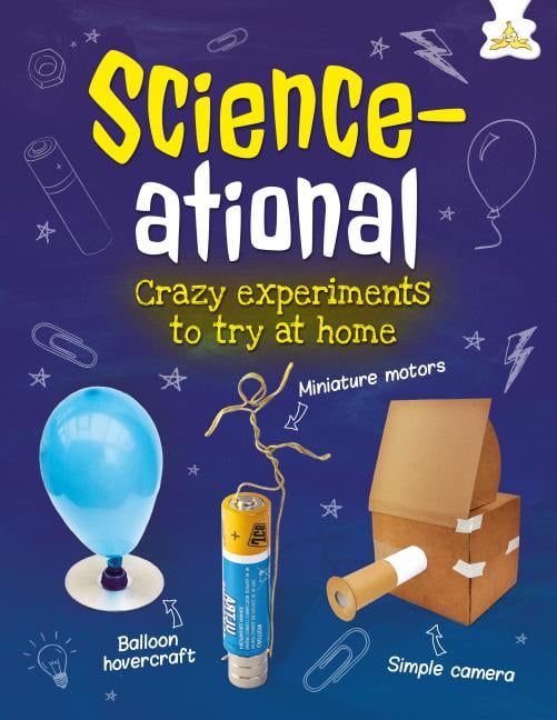 Sensational Science : Amazing Science Experiments Using Everyday ...