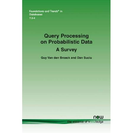 Query Processing on Probabilistic Data: A Survey (Foundations and Trends® in Databases ...